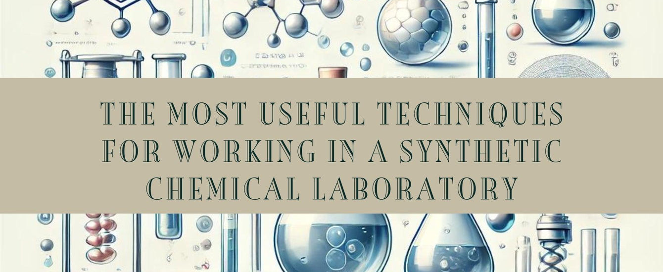 The Most Useful Techniques for Working in a Synthetic Chemical Laborat – The Calculated Chemist