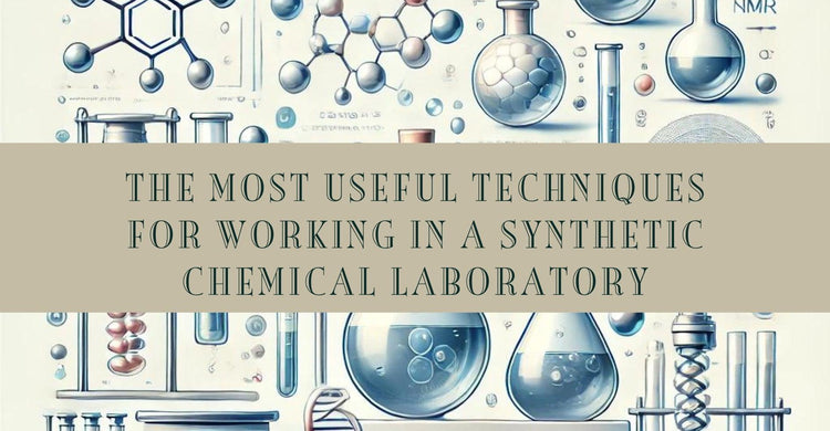 The Most Useful Techniques for Working in a Synthetic Chemical Laborat ...